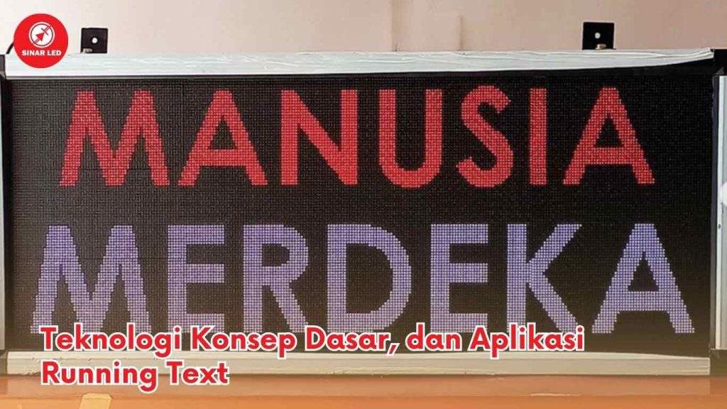 Teknologi Dasar, Konsep Desain , dan Aplikasi Running Text